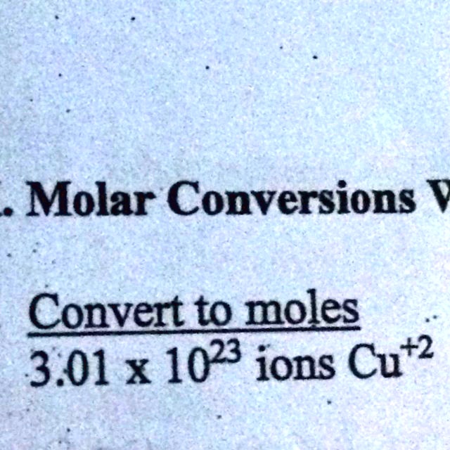 SOLVED: 'Molar conversation, how do I convert this into moles? Molar ...