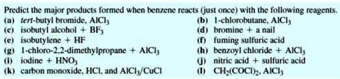 SOLVED: Predict the major products formed when benzene reacts (just ...