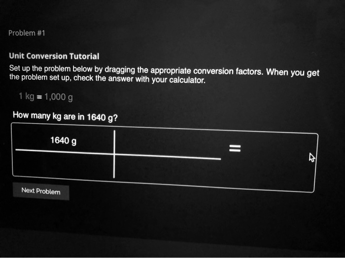 Problem #1 Unit Conversion Tutorial Set up the problem below by ...