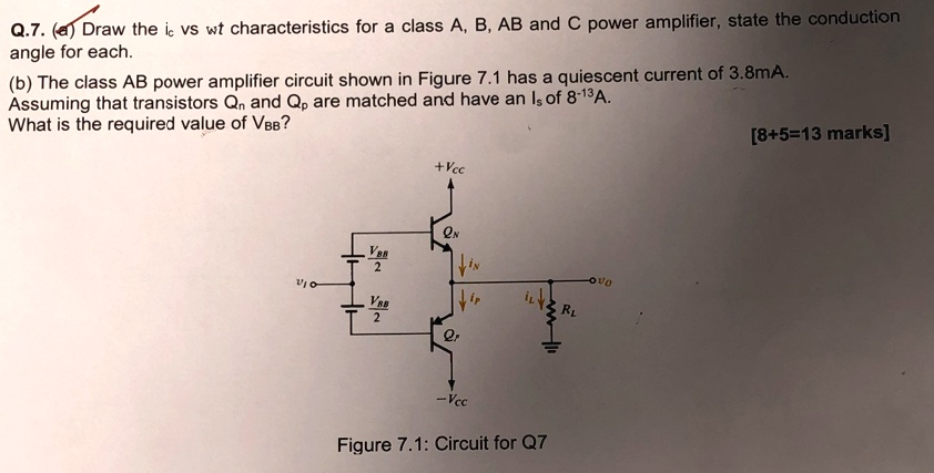 SOLVED: Q.7. (a) Draw the Ic vs. Vce characteristics for a class A, B ...