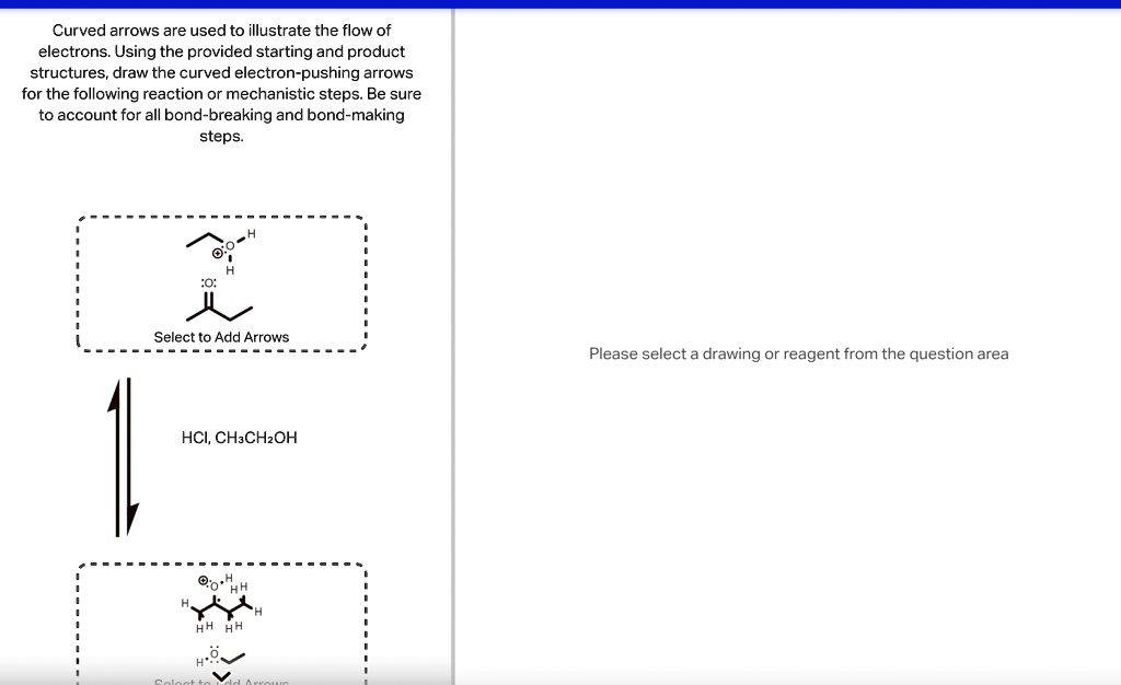 Curved arrows are used to illustrate the flow of electrons. Using the ... Curved arrows are used to illustrate the flow of electrons. Using the ...