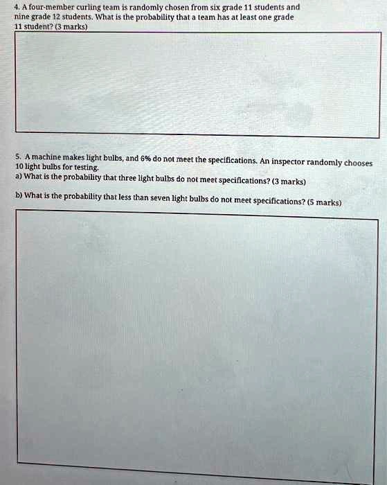 4. A four-member curling team is randomly chosen from six grade 11 ...