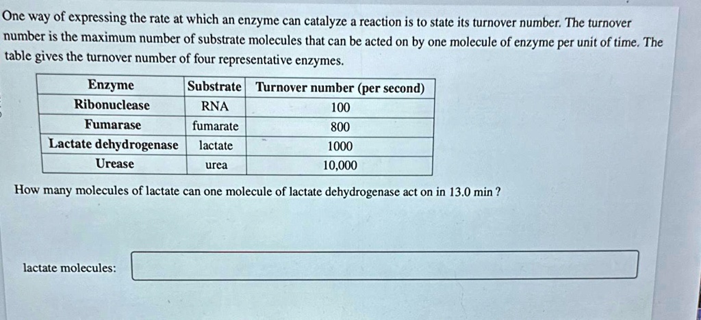 SOLVED: One way of expressing the rate at which an enzyme can catalyze ...