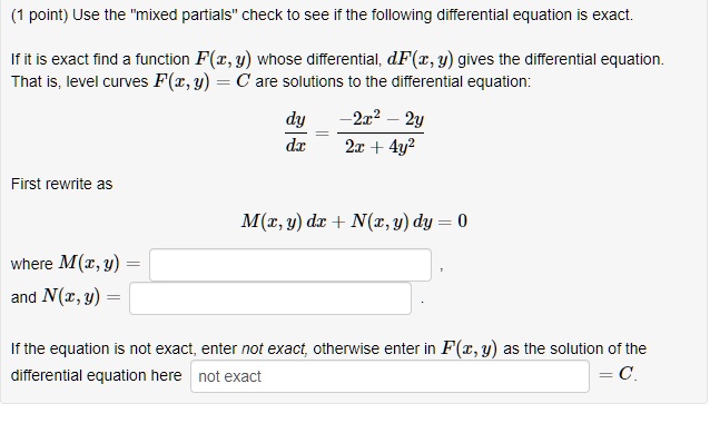SOLVED: point) Use the "mixed partials" check to see if the following differential equation is ...
