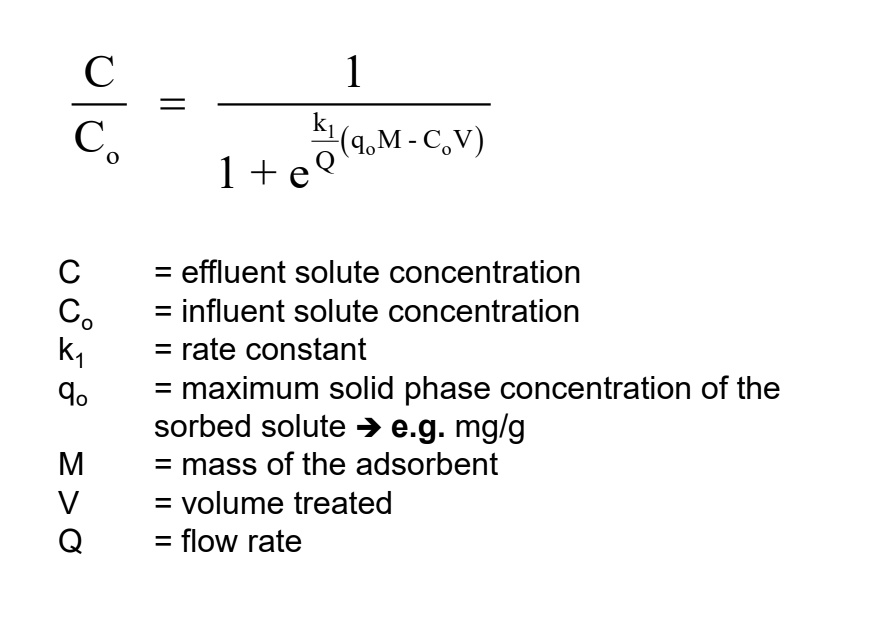 (C)/(Co) = (1)/(1 + e^(k1)/(Q)(qoM - CoV)) C = effluent solute concentration Co = influent ...