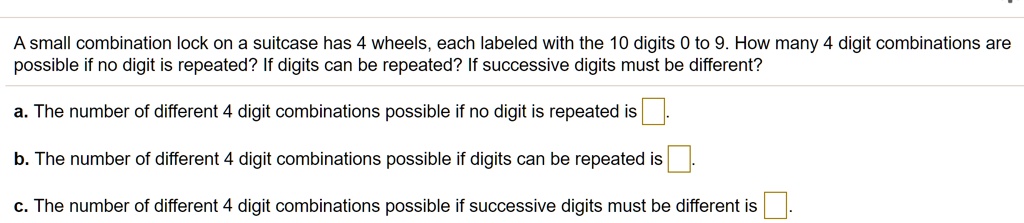 SOLVED: A small combination lock on a suitcase has 4 wheels, each ...