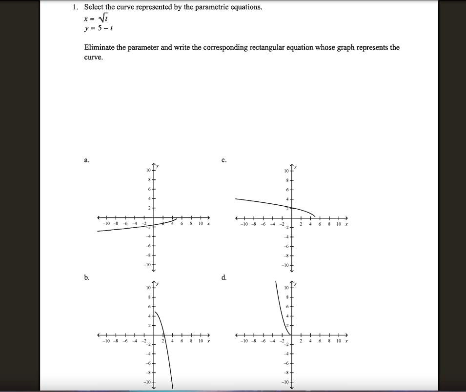 SOLVED: Select the curve represented by the parametric equations y = 5 ...