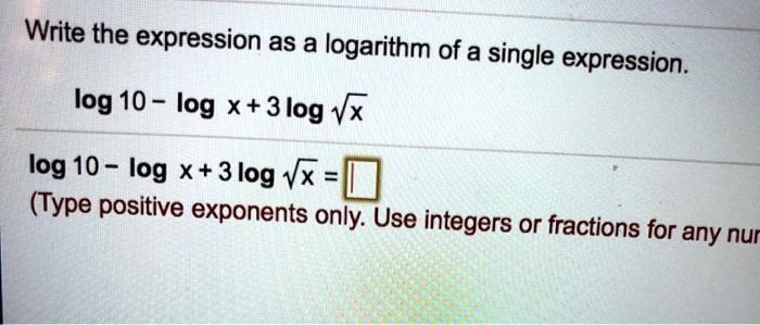 SOLVED: Write the expression as a logarithm of a single expression log ...