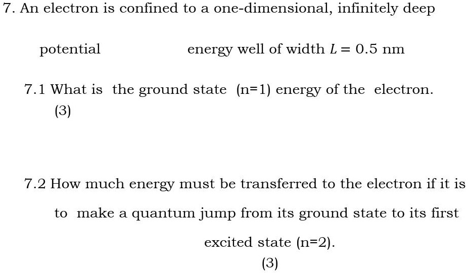 7. An electron is confined to a one-dimensional, infinitely deep ...