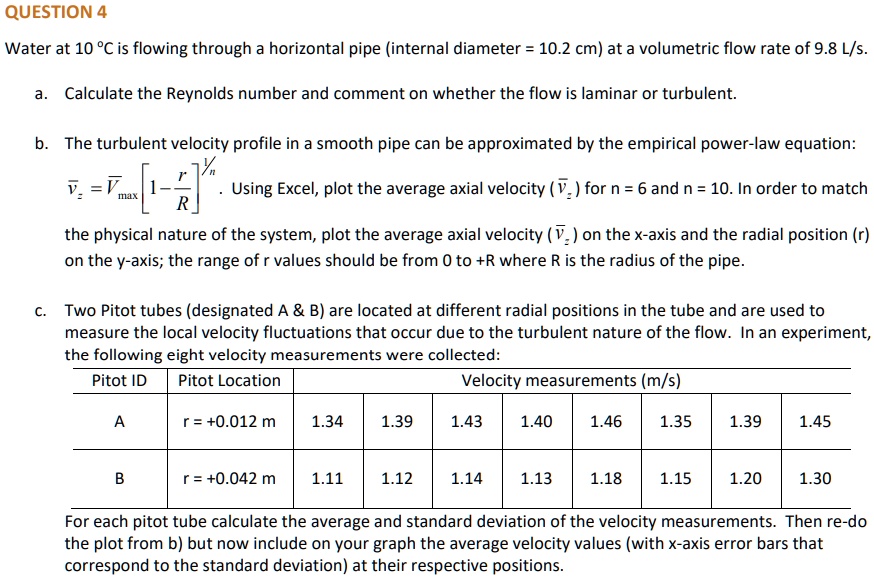 SOLVED: QUESTION 4 Water at 10Â°C is flowing through a horizontal pipe ...