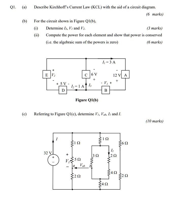 SOLVED: Q1. (a) Describe Kirchhoffs Current Law (KCL) with the aid of a ...
