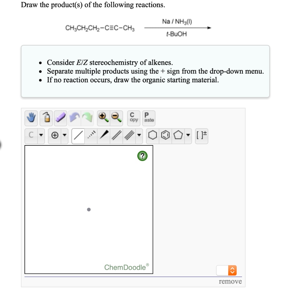 SOLVED: Draw the product(s) of the following reactions: Na / NH3 + BuOH CH3CH2CH=C=CH2 Consider ...
