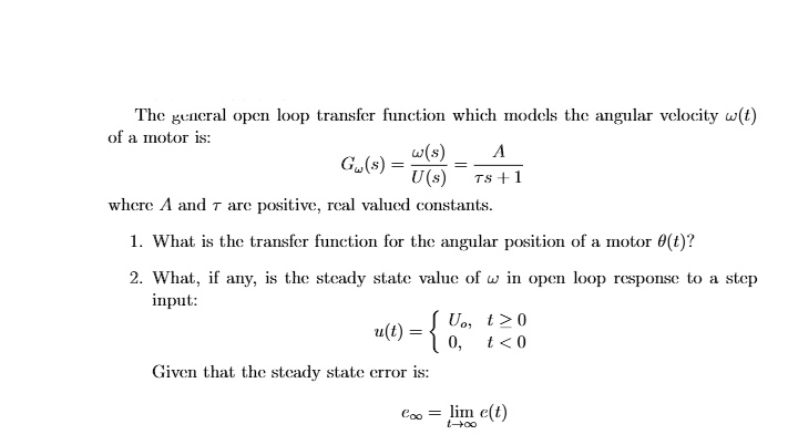 Solved The General Open Loop Transfer Function Which Models The Angular Velocity Wt Of A 