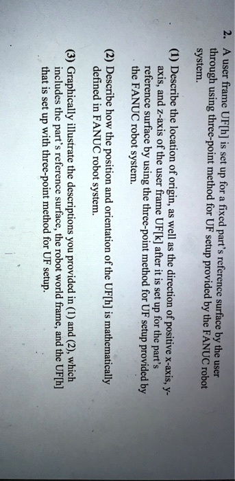 SOLVED: number 2 plz defined in FANUC robot system. the FANUC robot ...