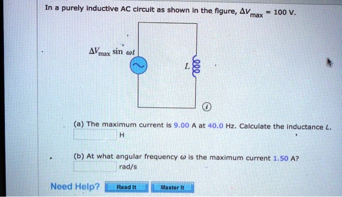 SOLVED: In a purely inductive AC circuit as shown In the flgure, Av 100 ... SOLVED: In a purely inductive AC circuit as shown In the flgure, Av 100 ...