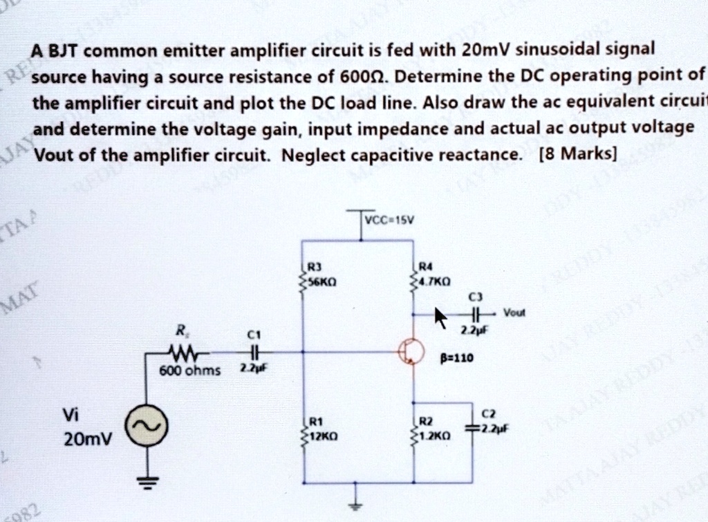 A BJT common emitter amplifier circuit is fed with 20mV sinusoidal signal source having a source ...
