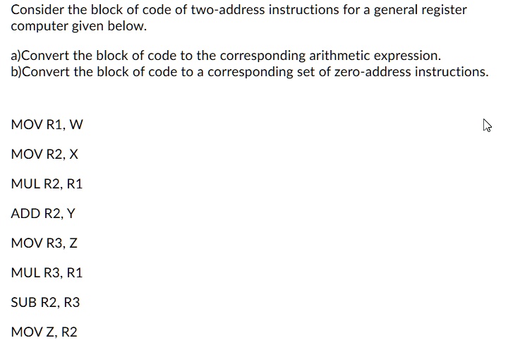Consider the block of code of two-address instructions for a general register computer given ...