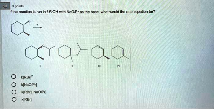 SOLVED:3 points If the reaction Is run in /-PrOH with NaOiPr as the ...