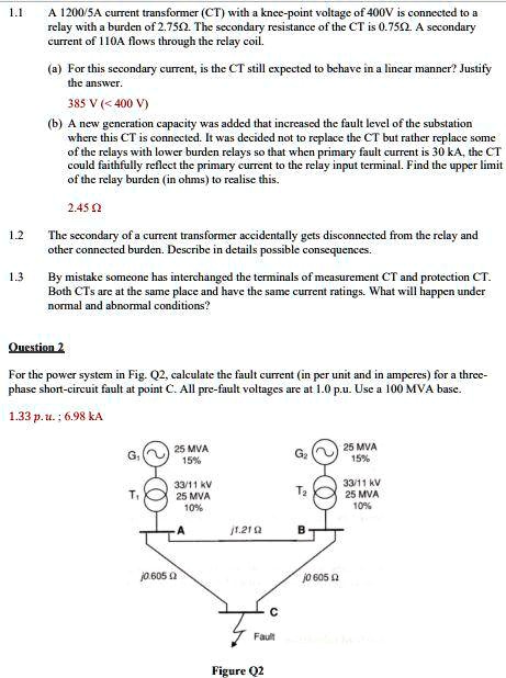 A 1200/5A current transformer (CT) with a knee-point voltage of 400V is ...