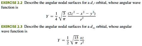 SOLVED: EXERCISE 2.2: Describe the angular nodal surfaces for a d orbital, whose angular wave ...