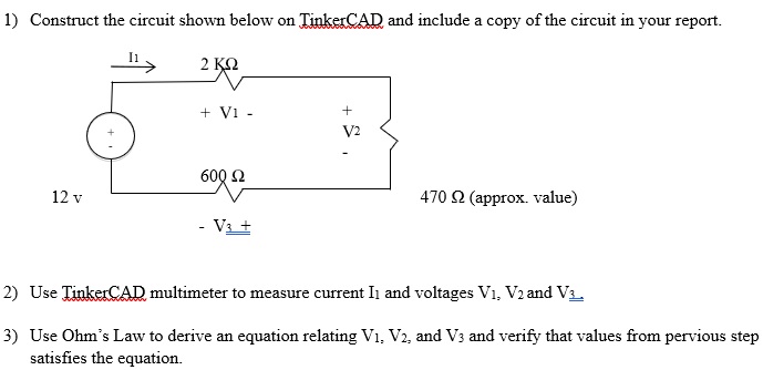 SOLVED: 1) Construct the circuit shown below on TinkerCAD and include a copy of the circuit in ...