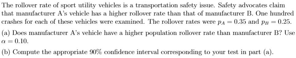 The rollover rate of sport utility vehicles is a transportation safety ...