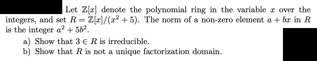 let zjr denote the polynomial ring in the variable over the integers and set r zjz z2 5 the norm ...