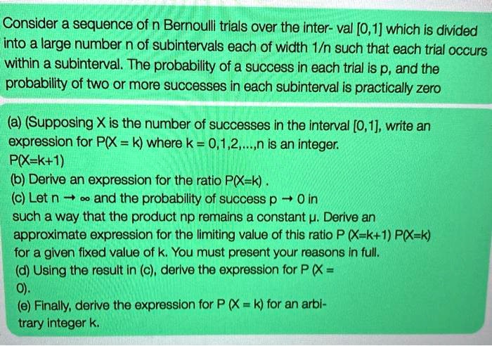 SOLVED: Consider a sequence of n Bernoulli trials over the inter- val [0,1] which is divided ...