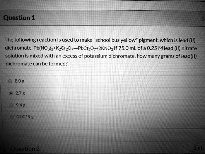 SOLVED: Question 1 The following reaction is used to make SOLVED: Question 1 The following reaction is used to make