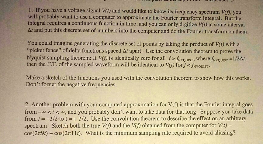 SOLVED: If you have a voltage signal V(t) and would like to know its frequency spectrum V(f ...