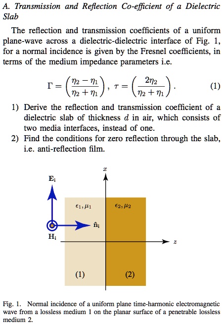 A. Transmission and Reflection Coefficient of a Dielectric Slab The reflection and transmission ...