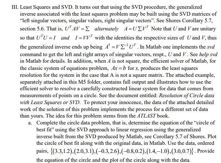 SOLVED: III. Least Squares and SVD. It turns out that using the SVD procedure, the generalized ...