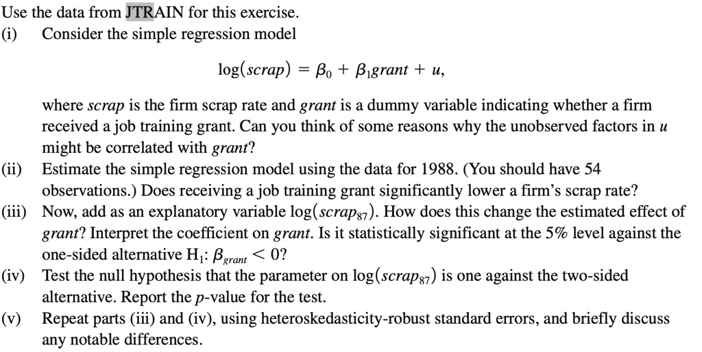 SOLVED: Use the data from JTRAIN for this exercise (i) Consider the ...