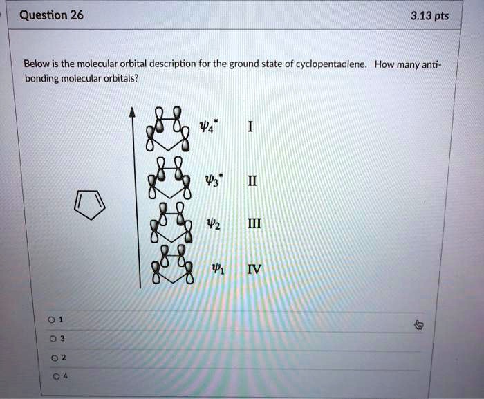 SOLVED:Question 26 3.13 pts Below is the molecular orbital description ...