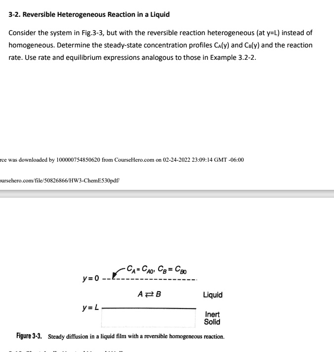 [GET ANSWER] 3-2. Reversible Heterogeneous Reaction in a Liquid ...