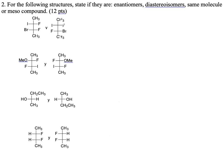 2 for the following structures state if they are enantiomers ...
