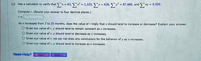 (c) Use a calculator to verify that ∑ x = 63, ∑ x^2 = 1,103, ∑ y = 626, ∑ y^2 = 87,486, and ∑ xy ...