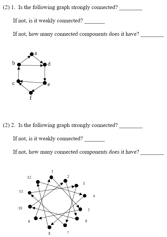 SOLVED:(2) 1_ Is the following graph strongly connected? If not; is it weakly connected? If not ...