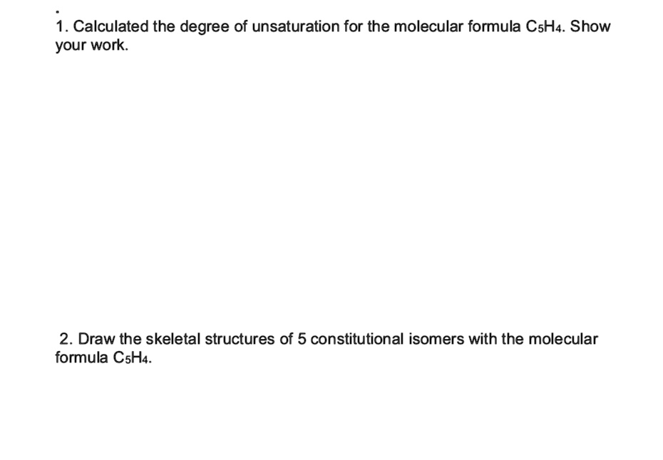 1 calculated the degree of unsaturation for the molecular formula csha ...