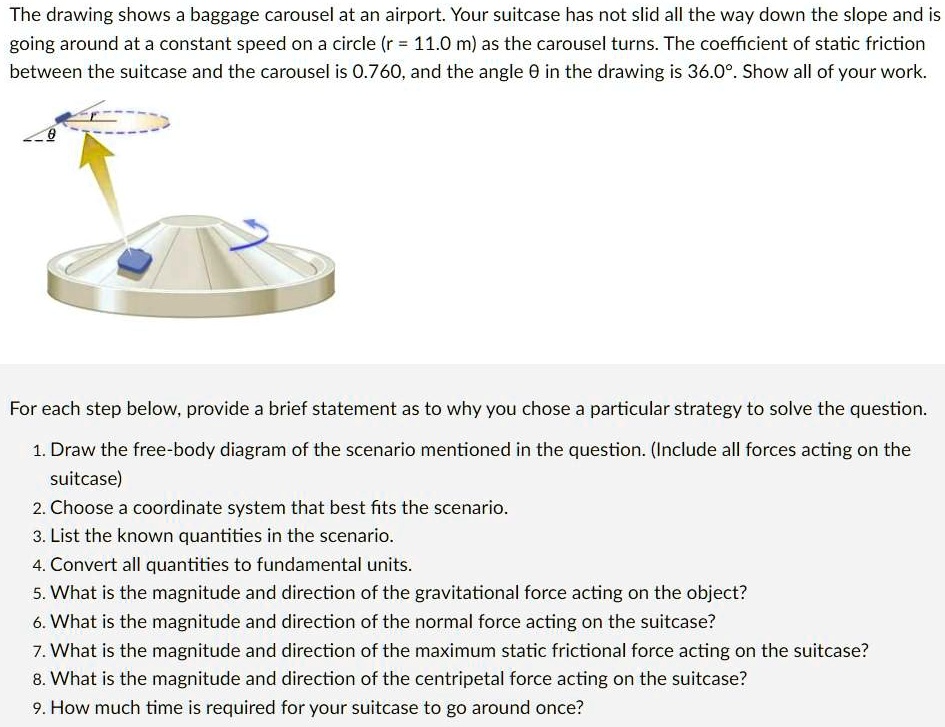 The drawing shows a baggage carousel at an airport. Your suitcase has ...
