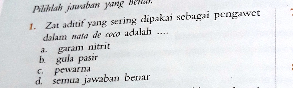 SOLVED: toolooong ya plissssss jawaban yang venar Pilihlah Zat aditif ... SOLVED: toolooong ya plissssss jawaban yang venar Pilihlah Zat aditif ...