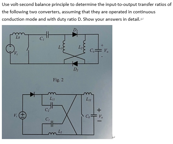 SOLVED: Use the volt-second balance principle to determine the input-to ...