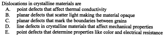 SOLVED: Dislocations in crystalline materials are A. point defects that ...