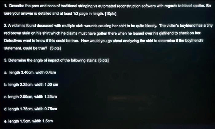 [GET ANSWER] 1. Describe the pros and cons of traditional stringing vs automated reconstruction ...