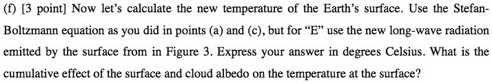 the new long wave radiation emitted by the surface in figure 3 is 215 ...