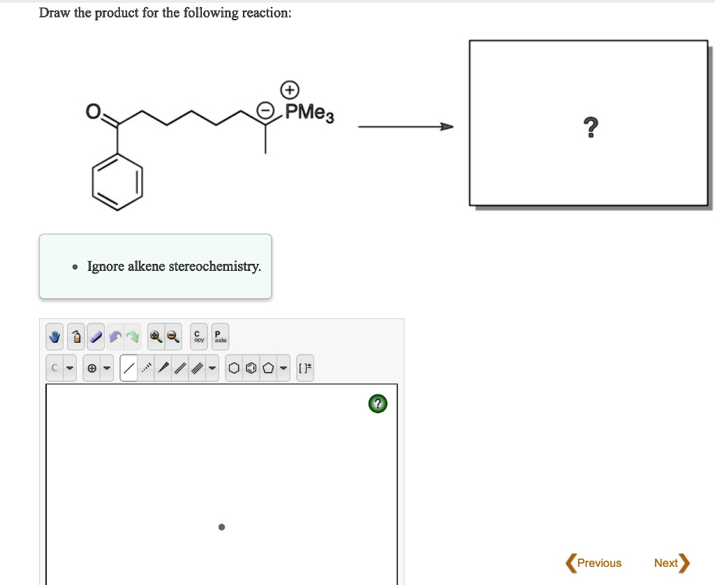 Draw the product for the following reaction: • Ignore alkene stereochemistry.