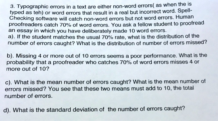 Typographic Errors In A Text Are Either Non Word Errors As When The Is Typed As Teh Or Word