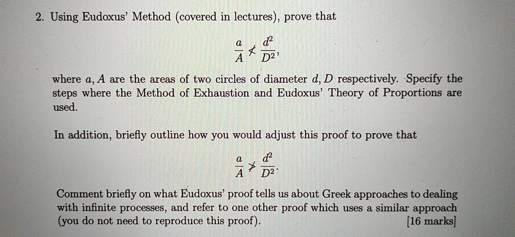SOLVED: 2. Using Eudoxus' Method (covered in lectures) , prove that d ...