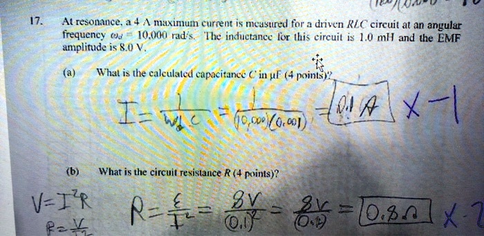 SOLVED: At resonance, a 4 A maximum current is measured for a driven RLC circuit at an angular ...