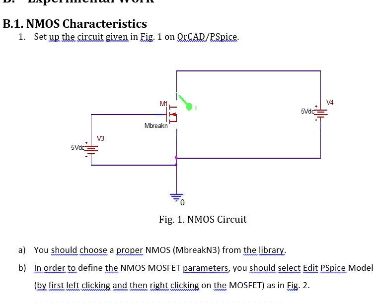 B.1.NMOS Characteristics 1. Set up the circuit given in Fig.1 on OrCAD ...